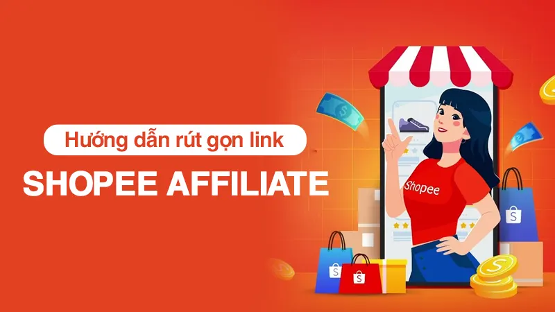 Hướng dẫn rút gọn link Shopee Affiliate - Rút gọn link